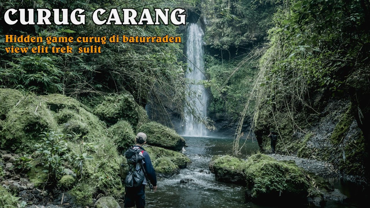 CURUG CARANG HIDDEN GAME DI BATURRADEN PURWOKERTO VIEW ELIT TREK SULIT ...