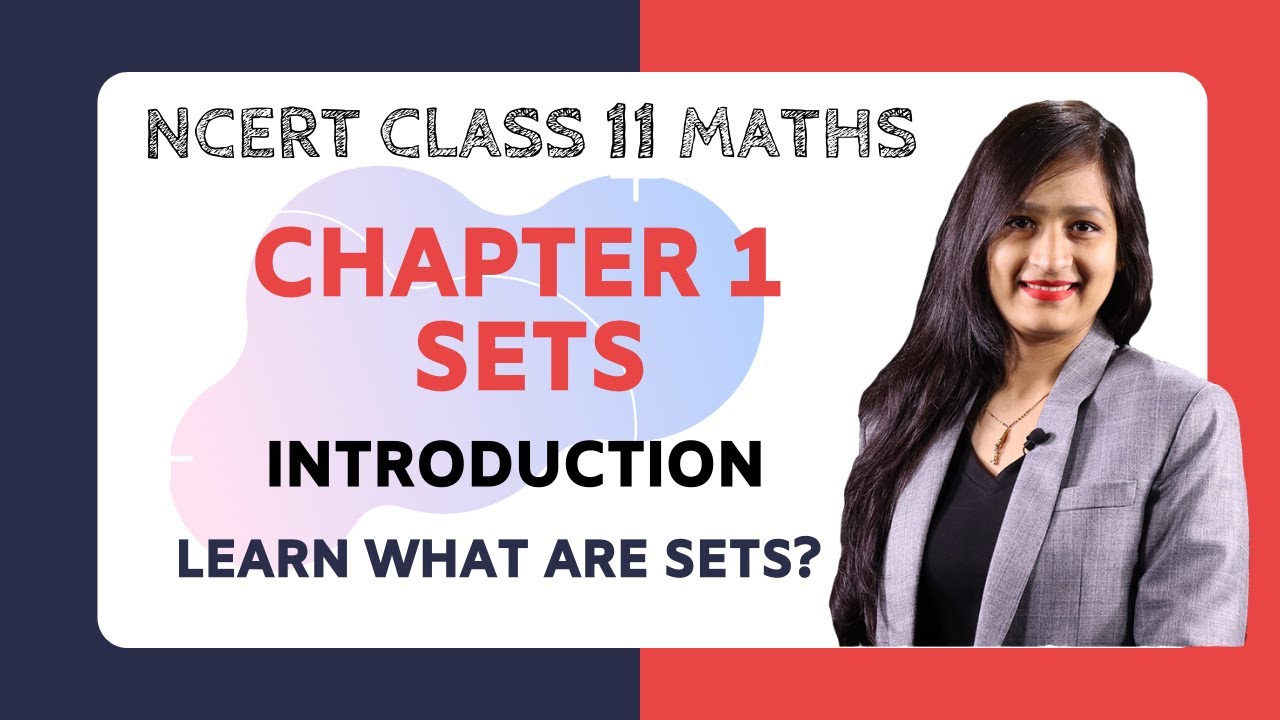 Class 11 Maths Chapter 1, Sets (Introduction) | Learn What are Sets ...