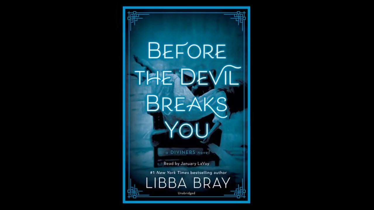 Before the Devil Breaks You by Libba Bray, read by January LaVoy – Audiobook Excerpt - YouTube