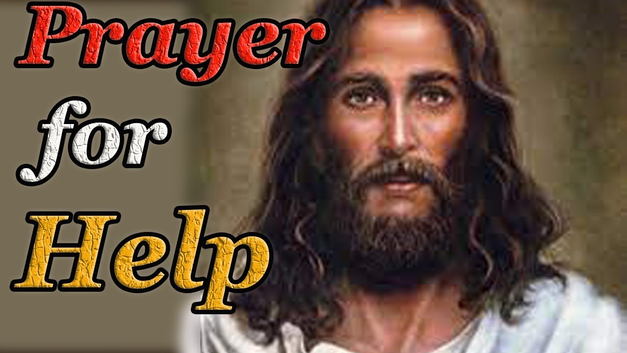 Prayer for Help - Very Powerful | Jesus Church. Pray to God online ...
