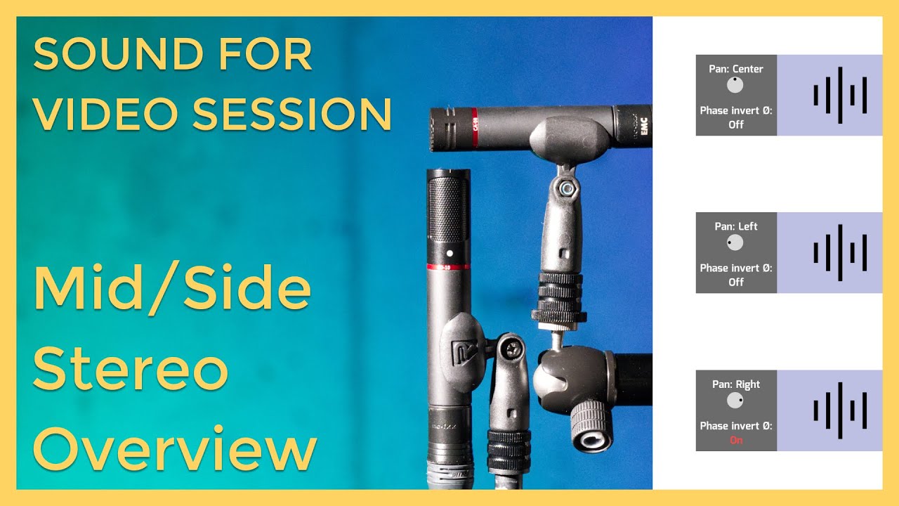 Sound for Video Session: Mid/Side Stereo Overview - YouTube