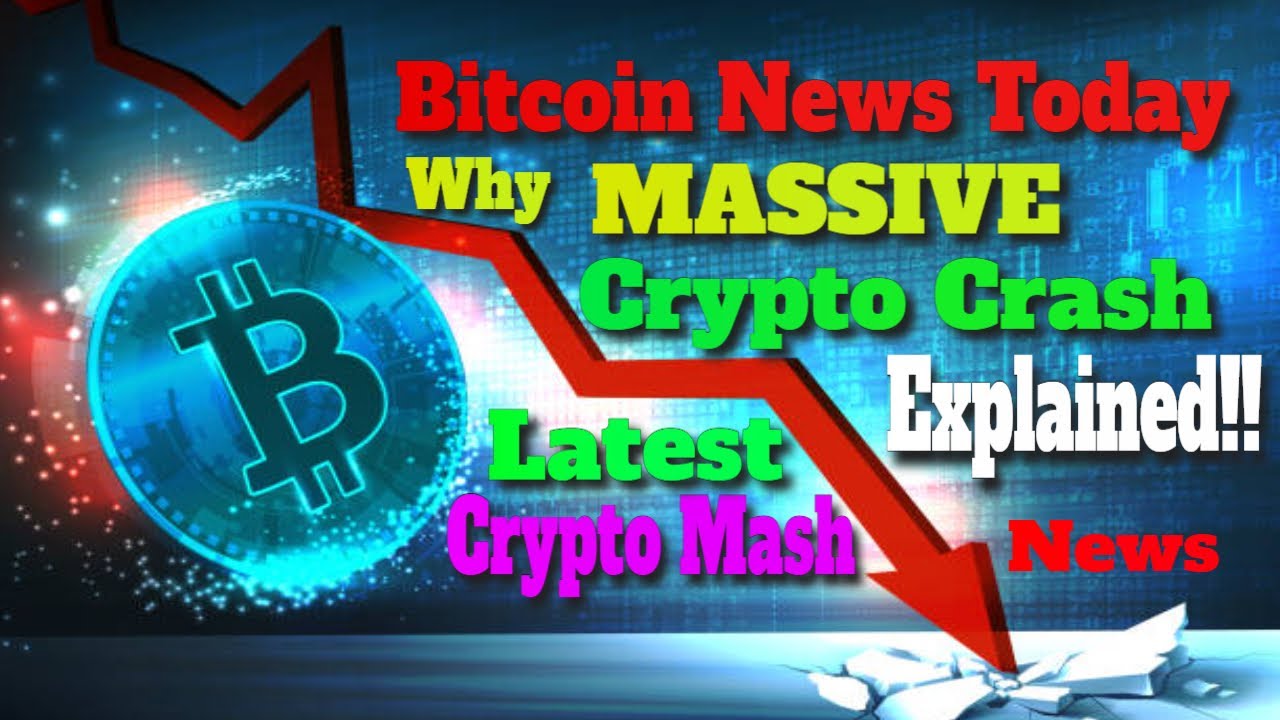 Bitcoin News Today | Why MASSIVE Crypto Crash Explained!! | Crypto Mash - YouTube