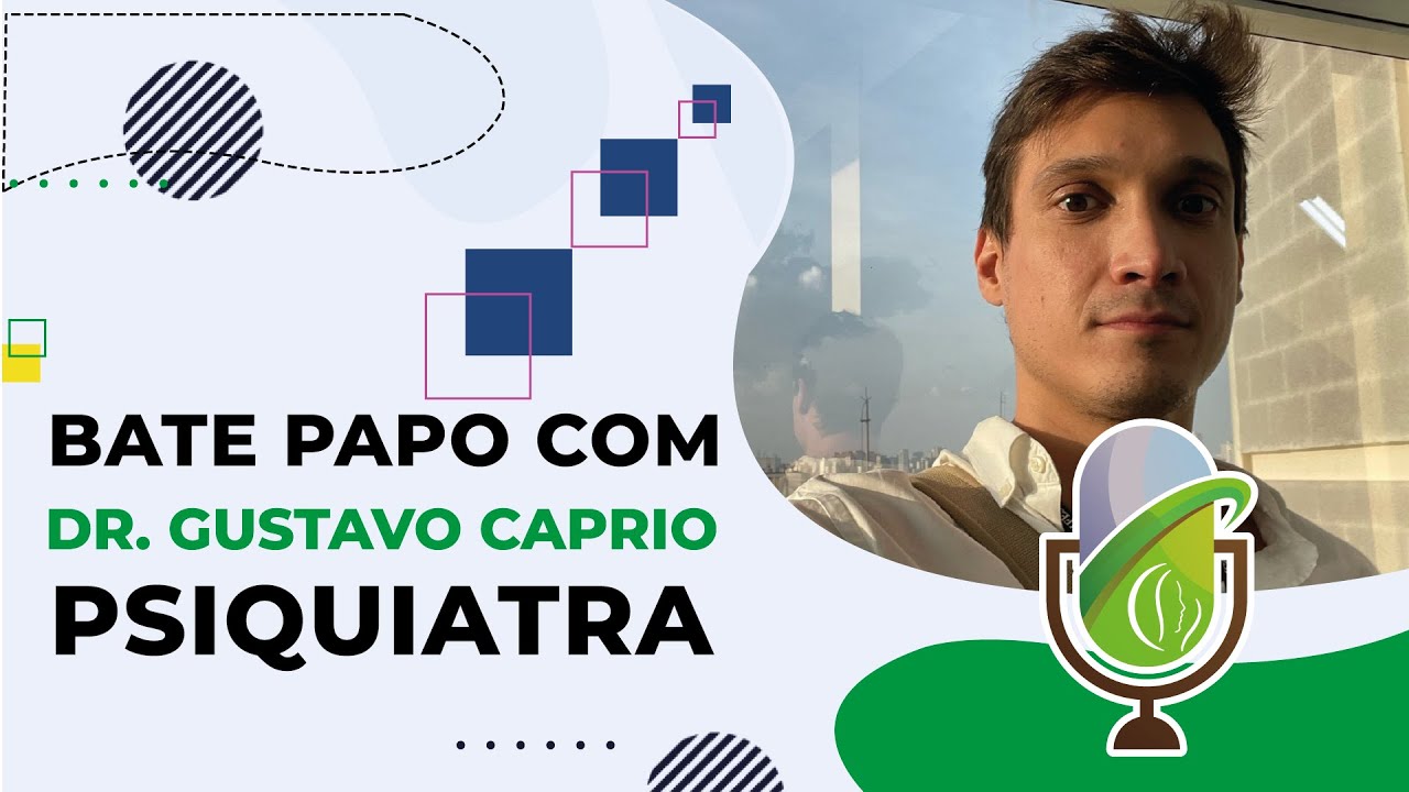 Bate papo com Psiquiatra: Dr. Gustavo Caprio - YouTube