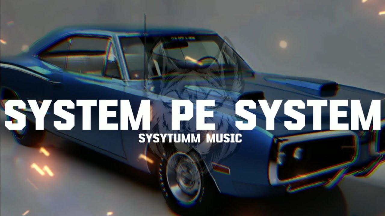 SYSTEM PE SYSTEM .. - YouTube