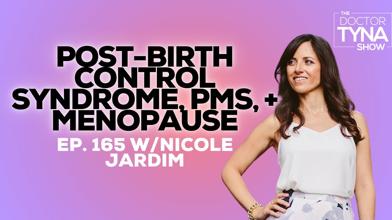 EP 165: Post-Birth Control Syndrome, PMS, + Menopause | Nicole Jardim ...