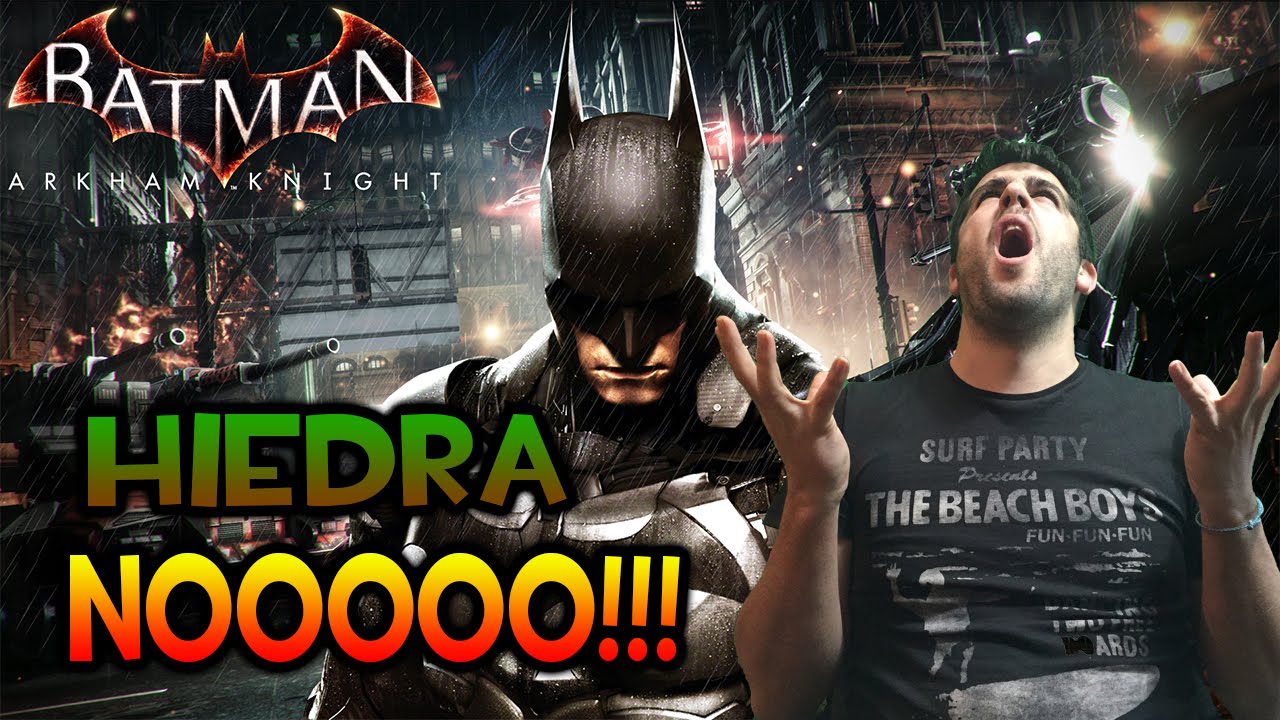 BATMAN ARKHAM KNIGHT - HIEDRA NOOOO ep17 | Gameplay español - YouTube