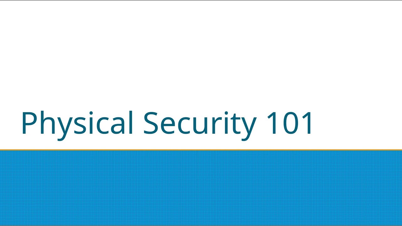 Physical Security 101 | Foundations Before Tools, Guards, or Technology ...