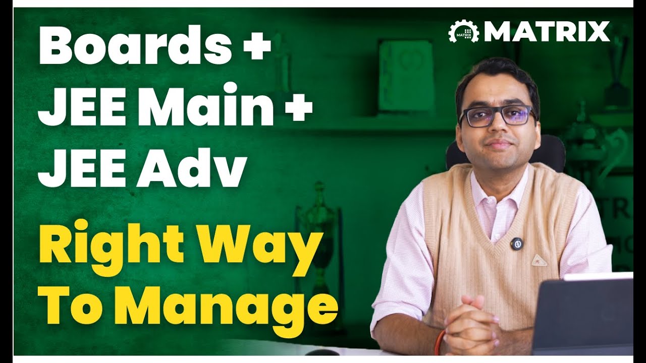 How to Manage Boards, JEE Main & JEE Advanced Together (Dec–March Plan ...
