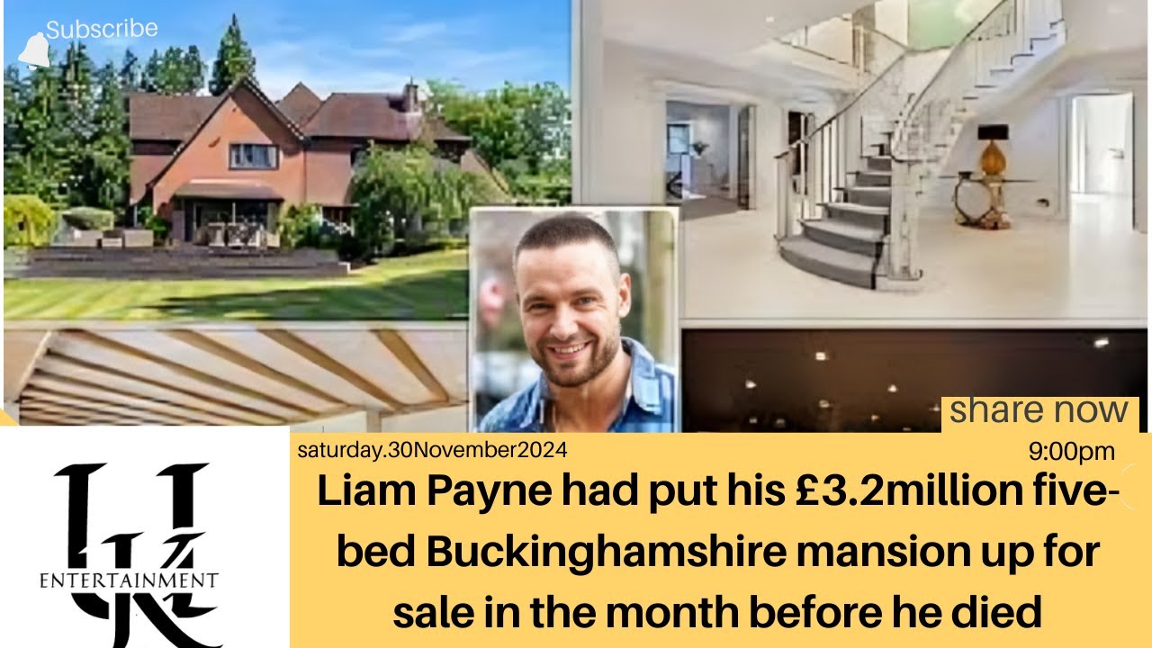 Liam Payne had put his five-bed Buckinghamshire mansion up for sale in ...