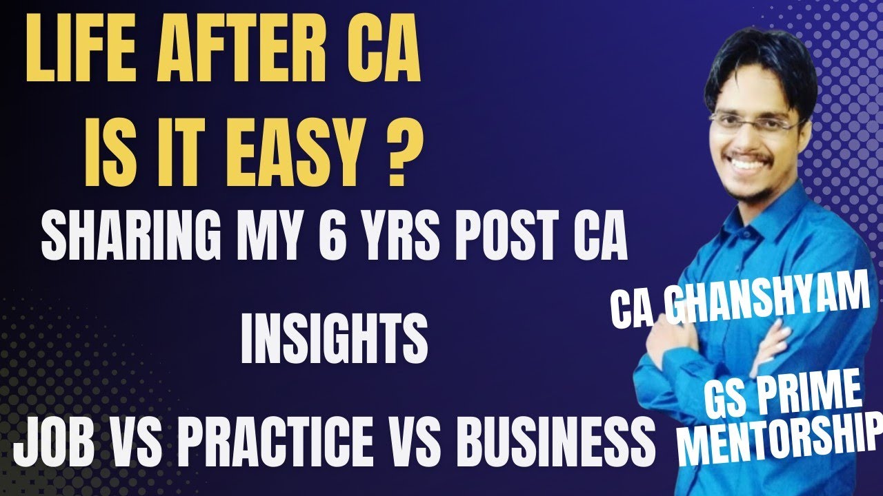 Is Life After CA easy? what to do after CA ?CA in job vs practise - YouTube