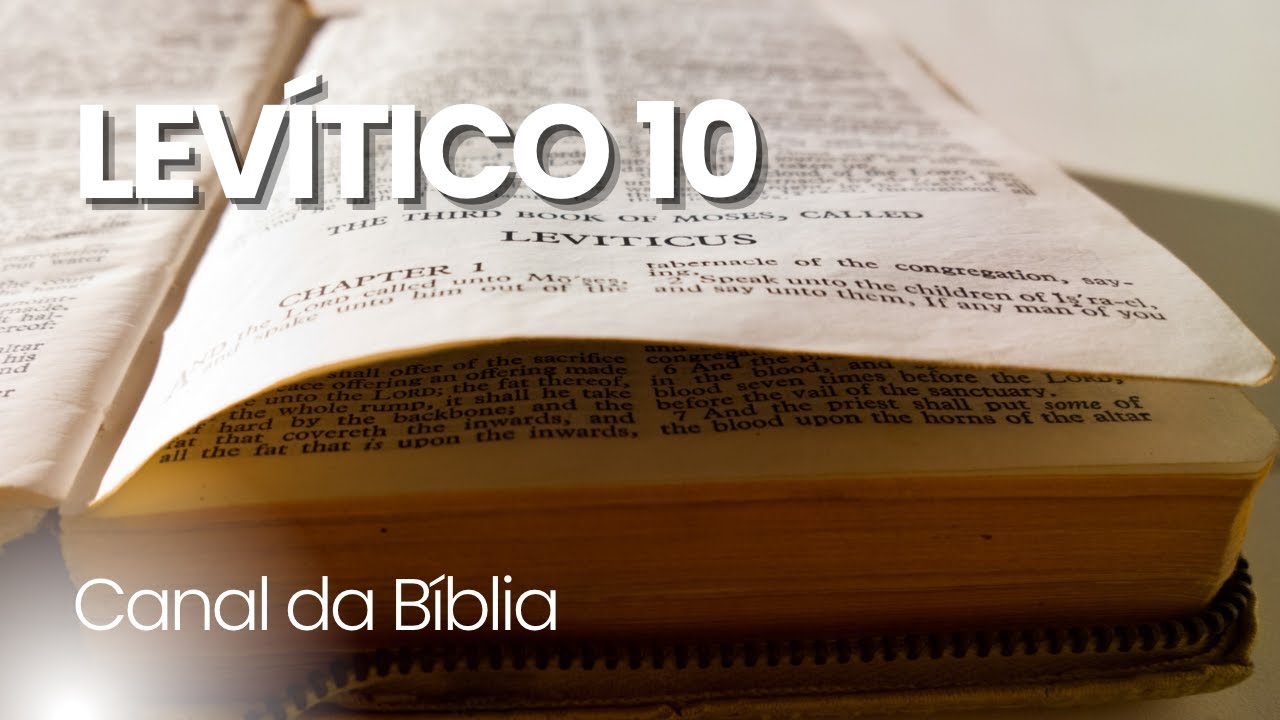 LEVÍTICO 10 | Canal da Bíblia - YouTube