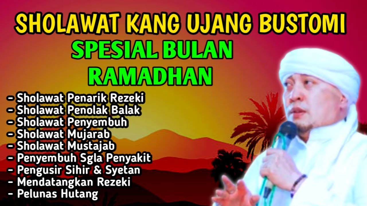 SHOLAWAT PENGUSIR SETAN DAN SYIHIR USTADZ UJANG BUSTOMI FULL 1 JAM ...