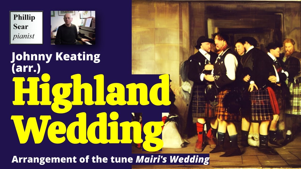 Johnny Keating (arr.): Highland Wedding - YouTube