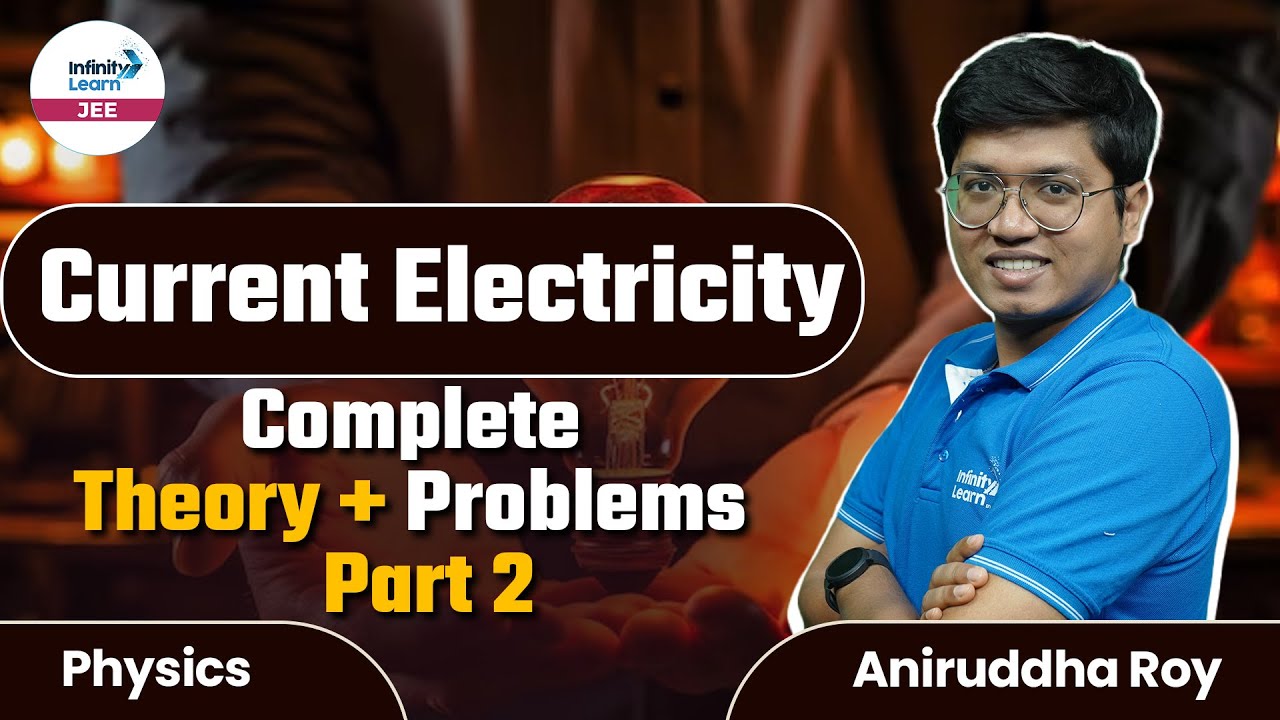 Current Electricity - Complete Theory + Problems - Part 2 || #JEE2024 ...