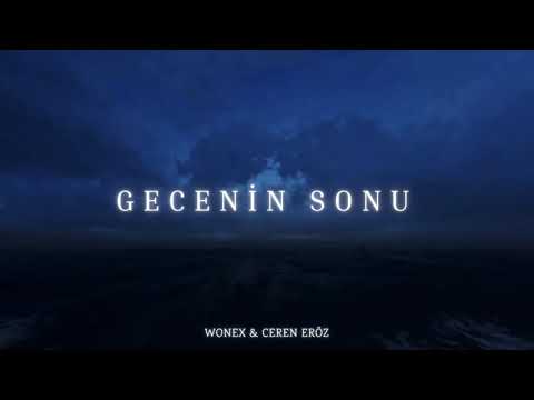 WONEX x CEREN ERÖZ - GECENİN SONU