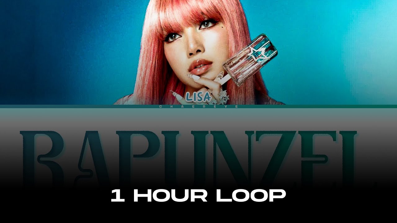 [1 HOUR] LISA Rapunzel (Kiki Solo Version) Lyrics (Color Coded Lyrics ...