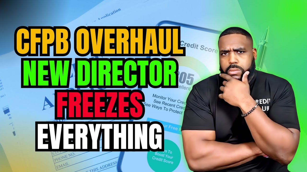 CFPB Overhaul: New Director FREEZES Everything! What’s Next? - YouTube