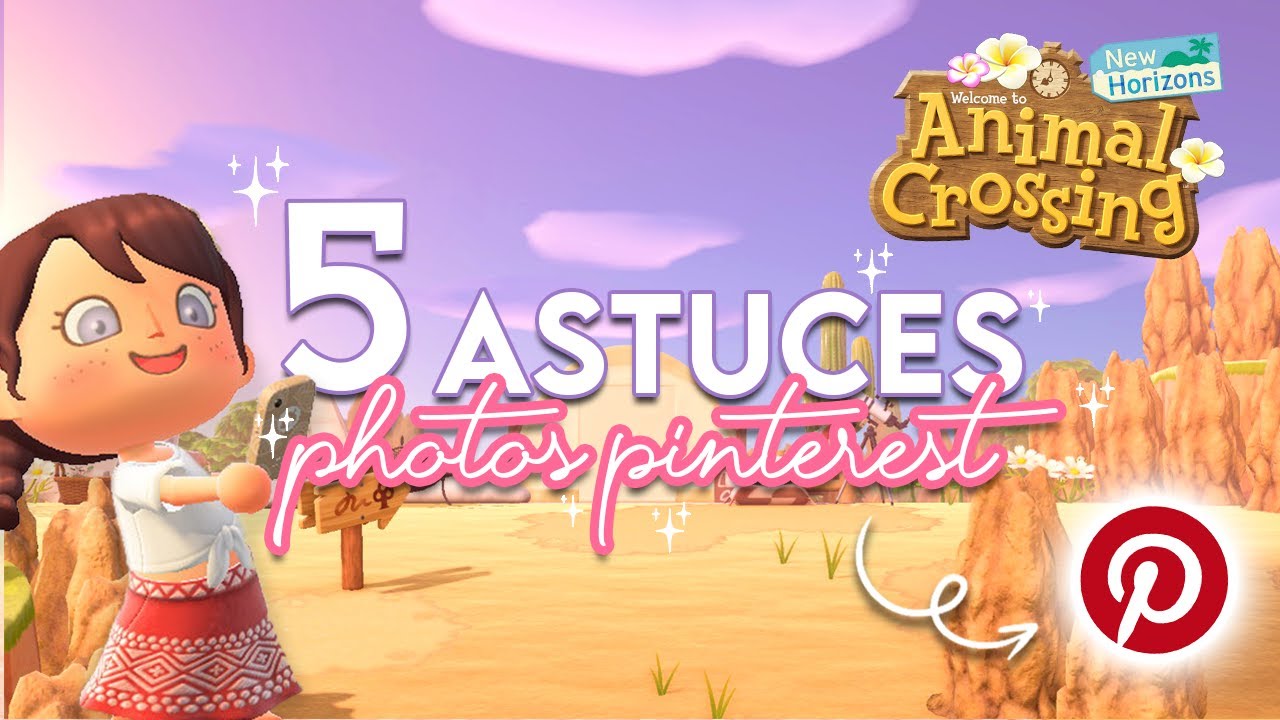 5 ASTUCES POUR FAIRE DE MAGNIFIQUES PHOTOS PINTEREST🌼- ANIMAL CROSSING ...