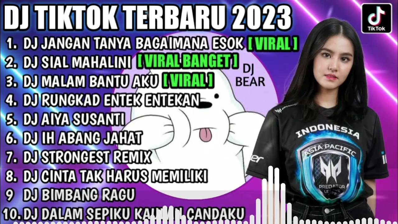 DJ TIKTOK TERBARU 2023 - DJ JANGAN TANYA BAGAIMANA ESOK X SIAL MAHALINI - YouTube