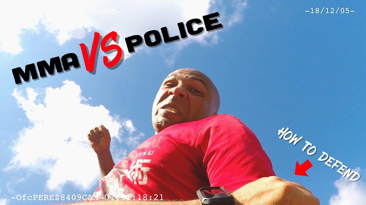 MMA vs POLICE (how to defend) - YouTube