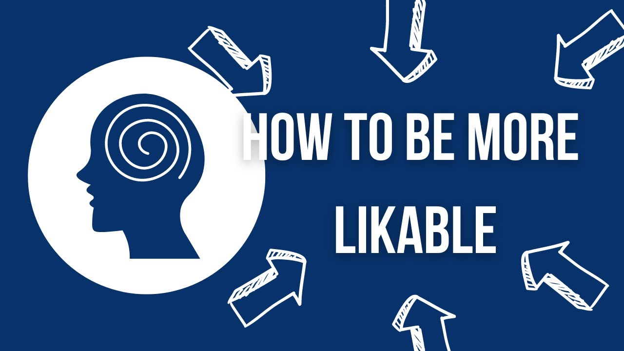 HOW TO BE MORE LIKABLE PSYCHOLOGY TRICKS YouTube how-to-be-more-likable-psychology-tricks-youtube