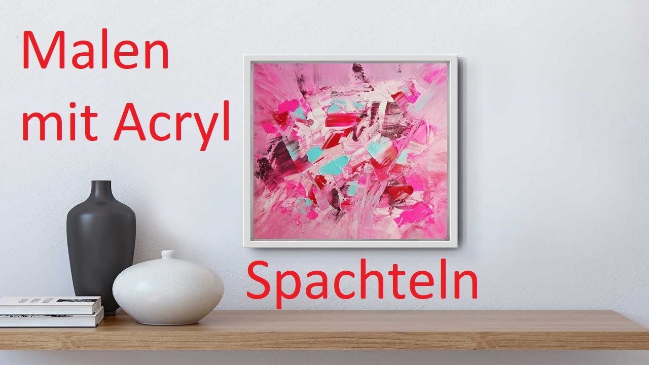 Acrylmalen auf Leinwand - abstrakte Malerei - malen mit dem kleinen Spachtel - Malen für ...