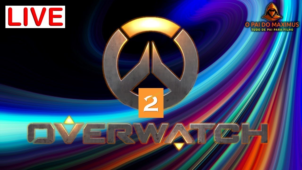 LIVE 13 - O PAI DO MAXIMUS DIRETO DO OVERWATCH 2 - YouTube
