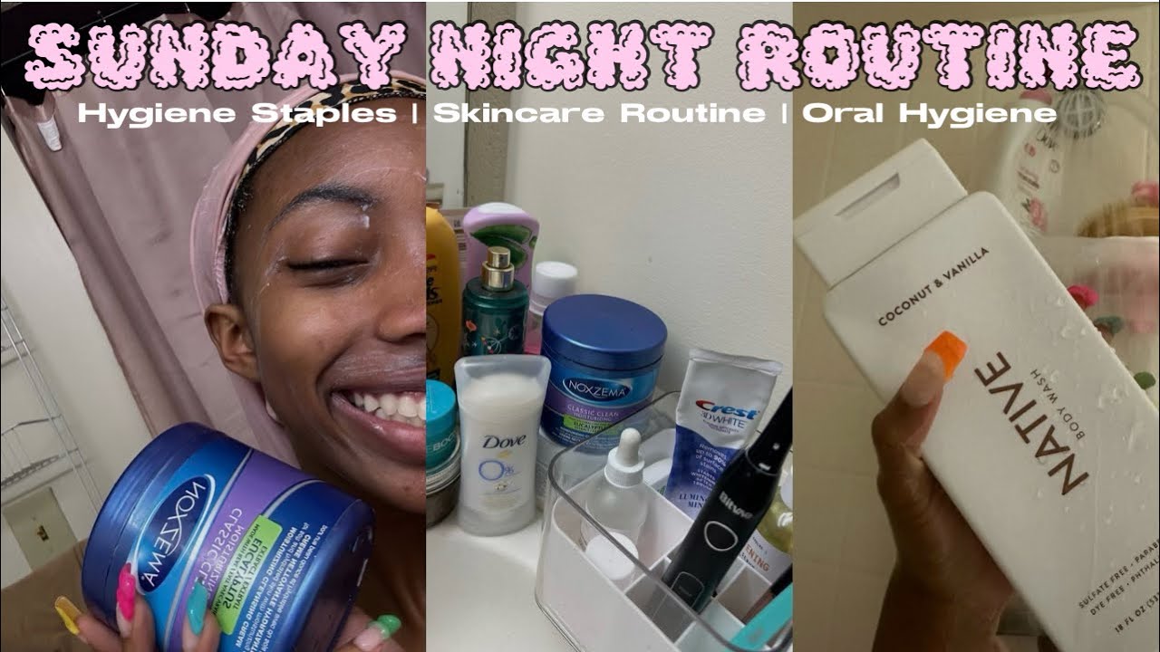 Sunday Night Routine | Self care must haves, Skincare routine, Hygiene ...