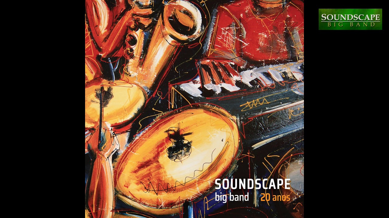 Soundscape Big Band - 20 Anos - excerpts - YouTube