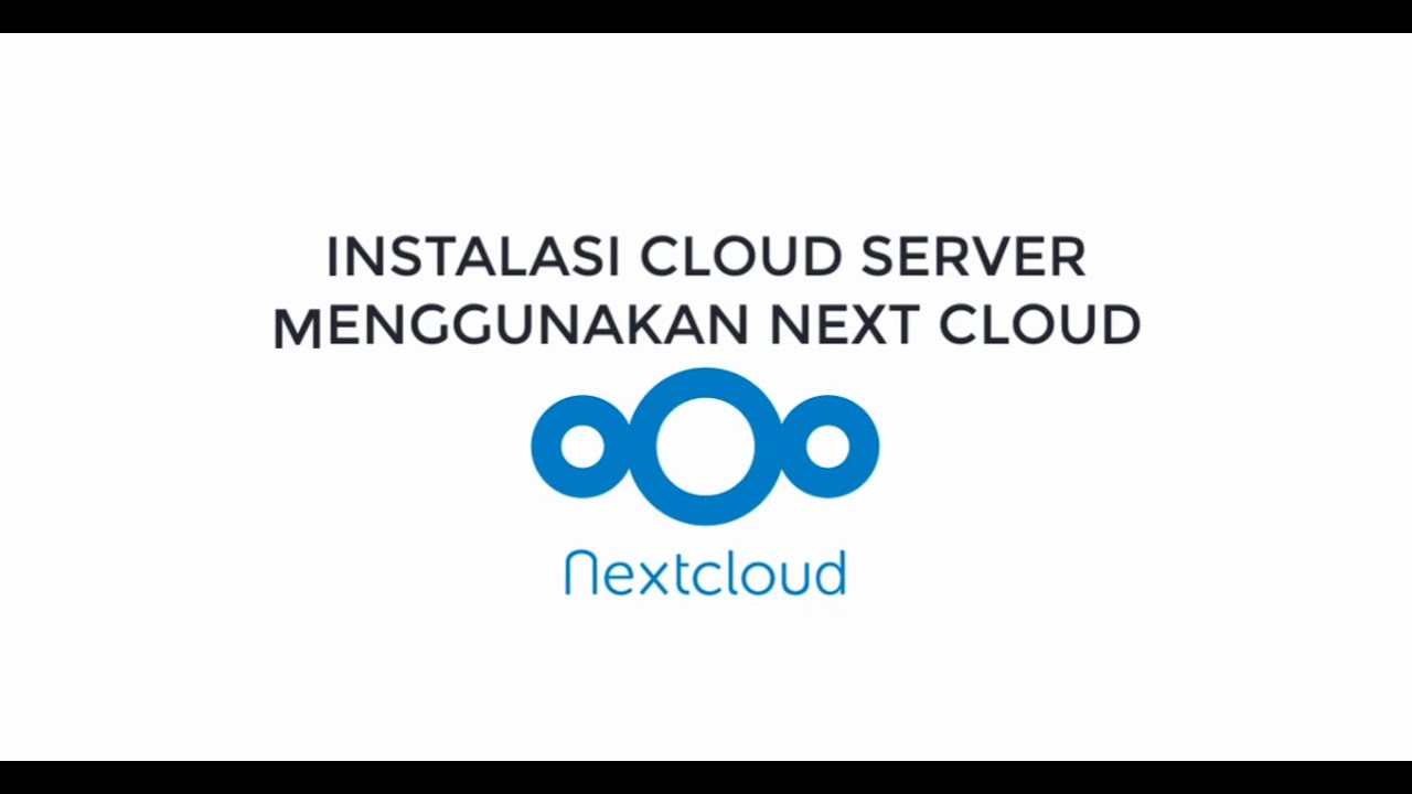 UAS CLOUD COMPUTING: Tutorial Instalasi Cloud Server menggunakan Nextcloud - YouTube