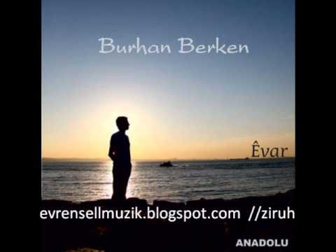 Burhan Berken - Keçe ♪ziruh