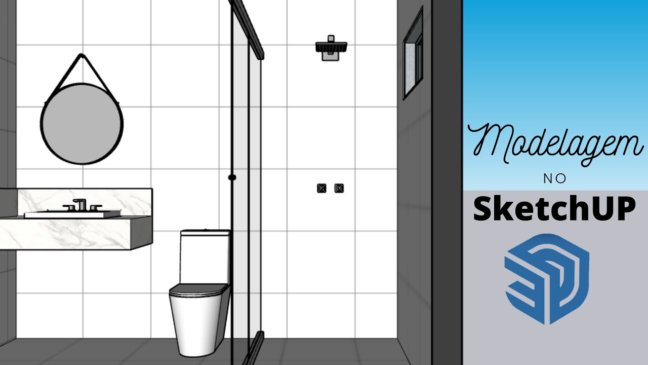 MODELAGEM NO SKETCHUP (modelando um banheiro) - YouTube