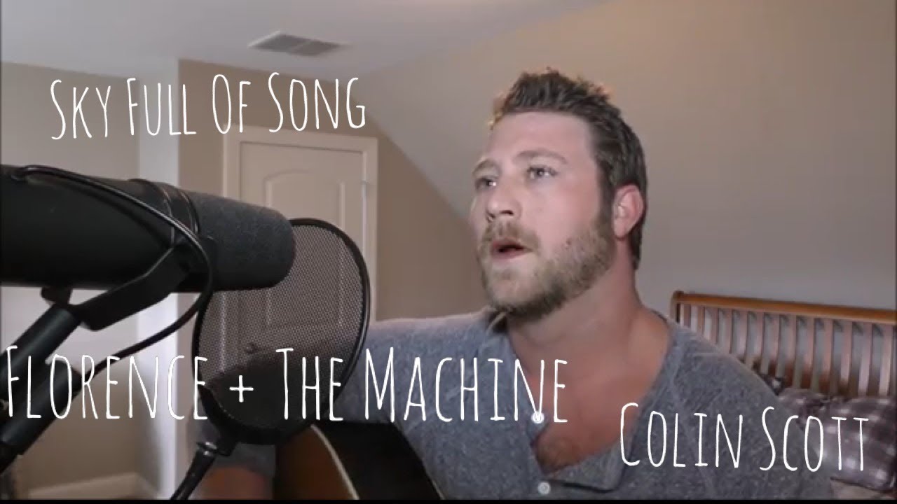 Florence and The Machine - Sky Full Of Song - Cover Colin Scott - YouTube