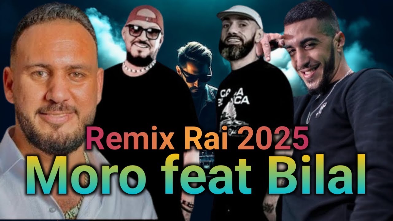 Moro ft Cheb Bilal - Rap Rai Remix 2025 - YouTube