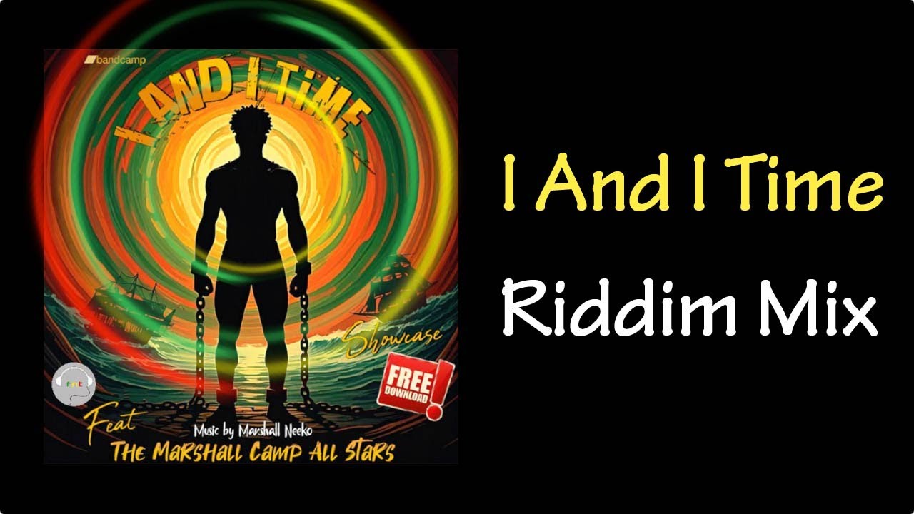 I And I Time Riddim Mix (2024) - YouTube