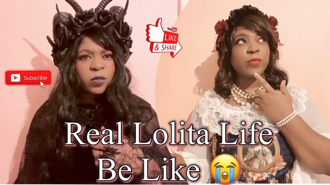 Real Lolita Life be Like 😭 - YouTube