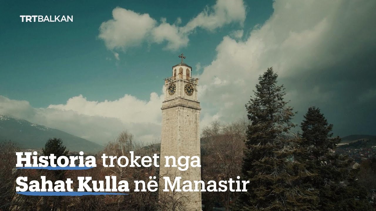 Historia troket nga Sahat Kulla në Manastir - YouTube