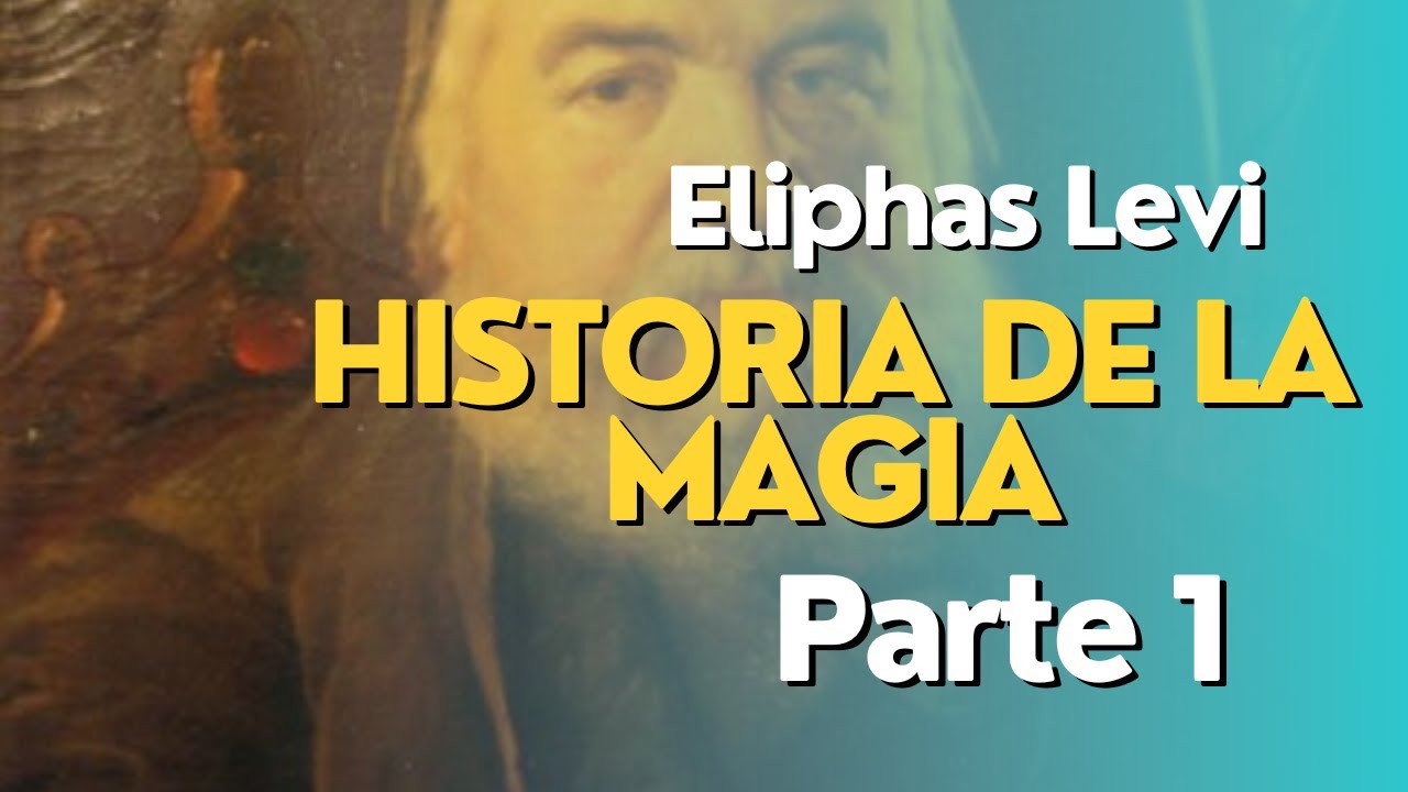 Eliphas levi-Historia de la magia (parte 1) audiolibro completo en ...