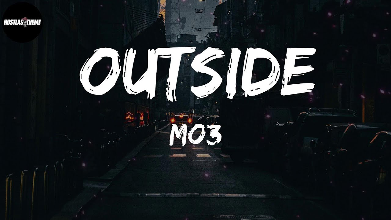 MO3 - Outside (Lyric Video) - YouTube