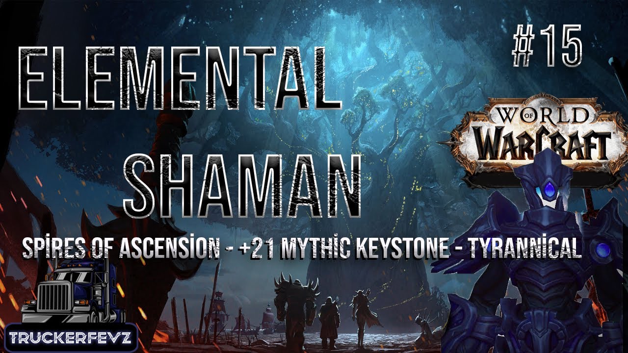 Spires of Ascension - +21 Mythic Keystone - Tyrannical #WoW 15 - YouTube