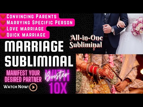 Marriage Subliminal with 10x booster Love Marriage Convincing Parents🌠 ...