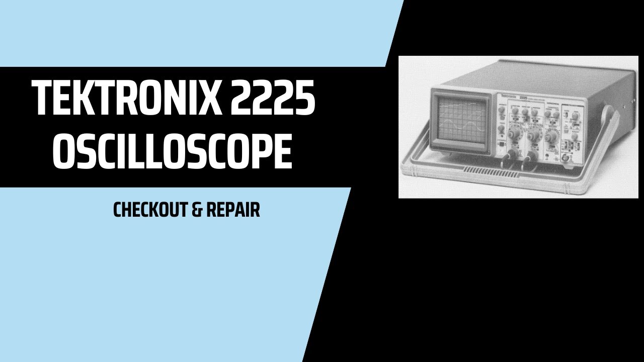 Tek 2225 Checkout & Repair - YouTube