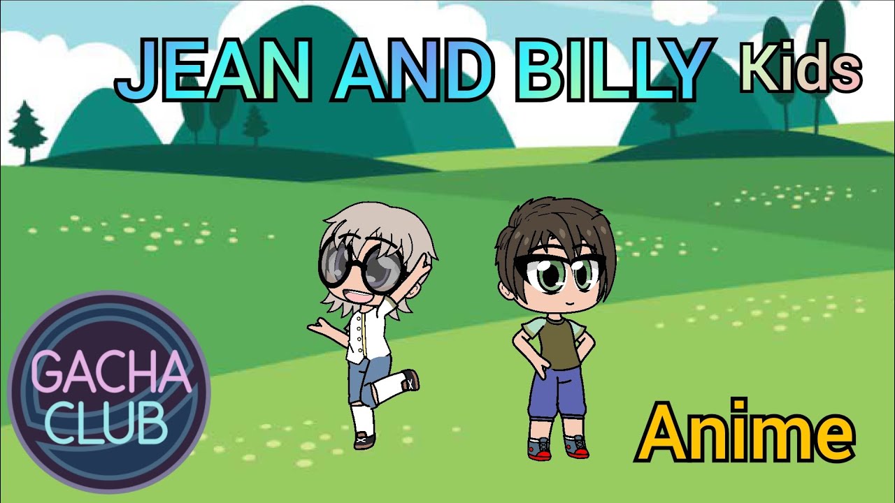 JEAN AND BILLY HOW TO MAKE GACHA CLUB KIDS ANIME - YouTube