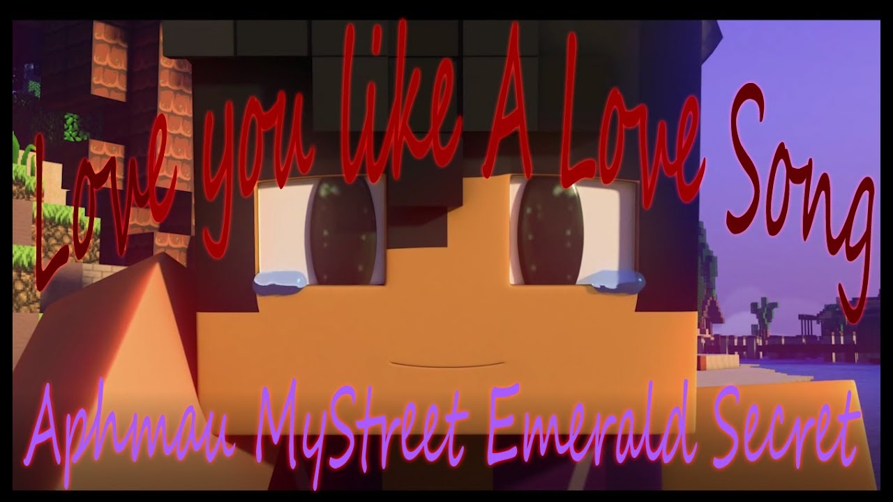 Aphmau MyStreet: Emerald Secret [Love You Like A Love Song] - YouTube