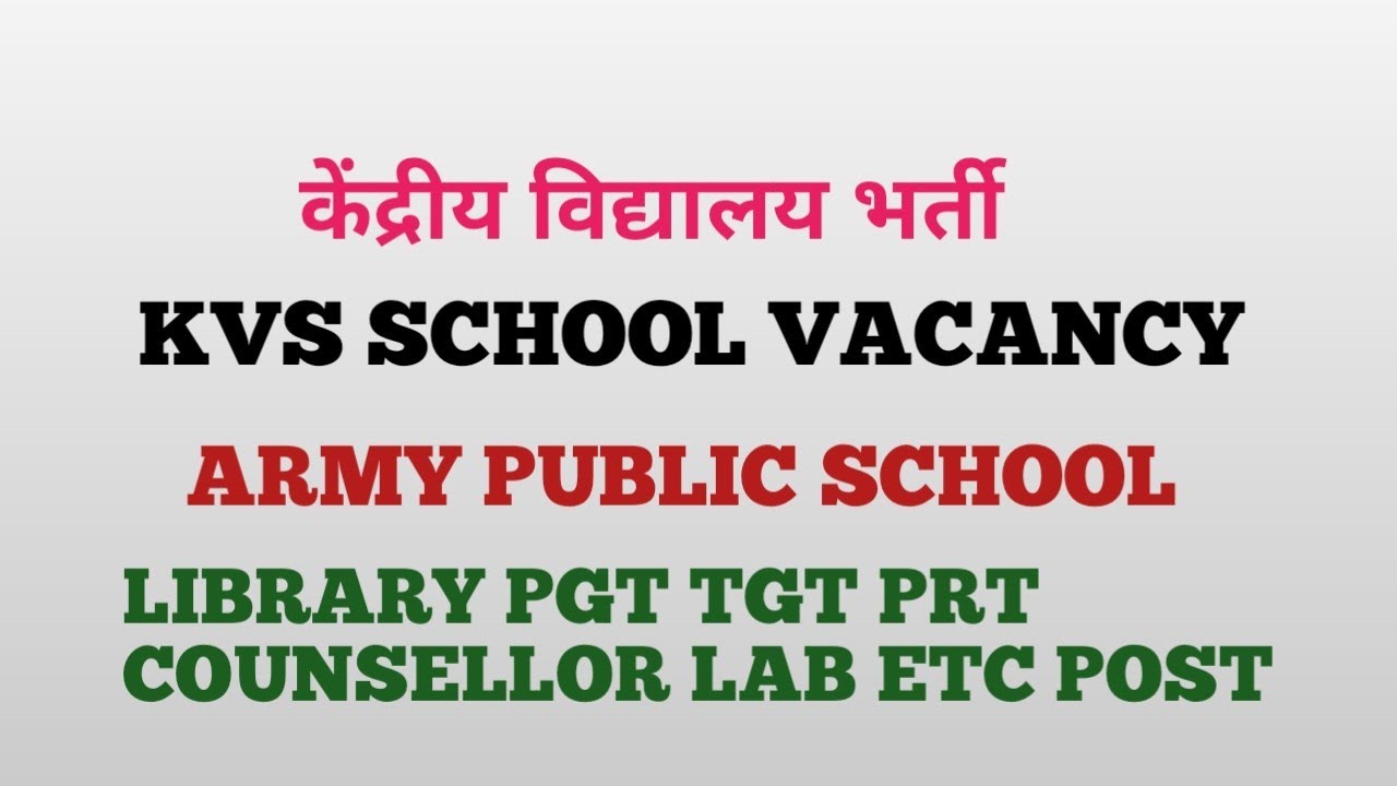 KVS SCHOOL/ARMY PUBLIC SCHOOL AND LIBRARY PGT TGT PRT COUNSELLOR ...