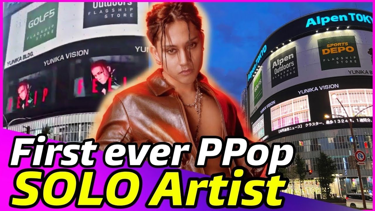 THIS IS HISTORY! FELIP is on Tokyo Billboard Ads! the First PPop Solo ...
