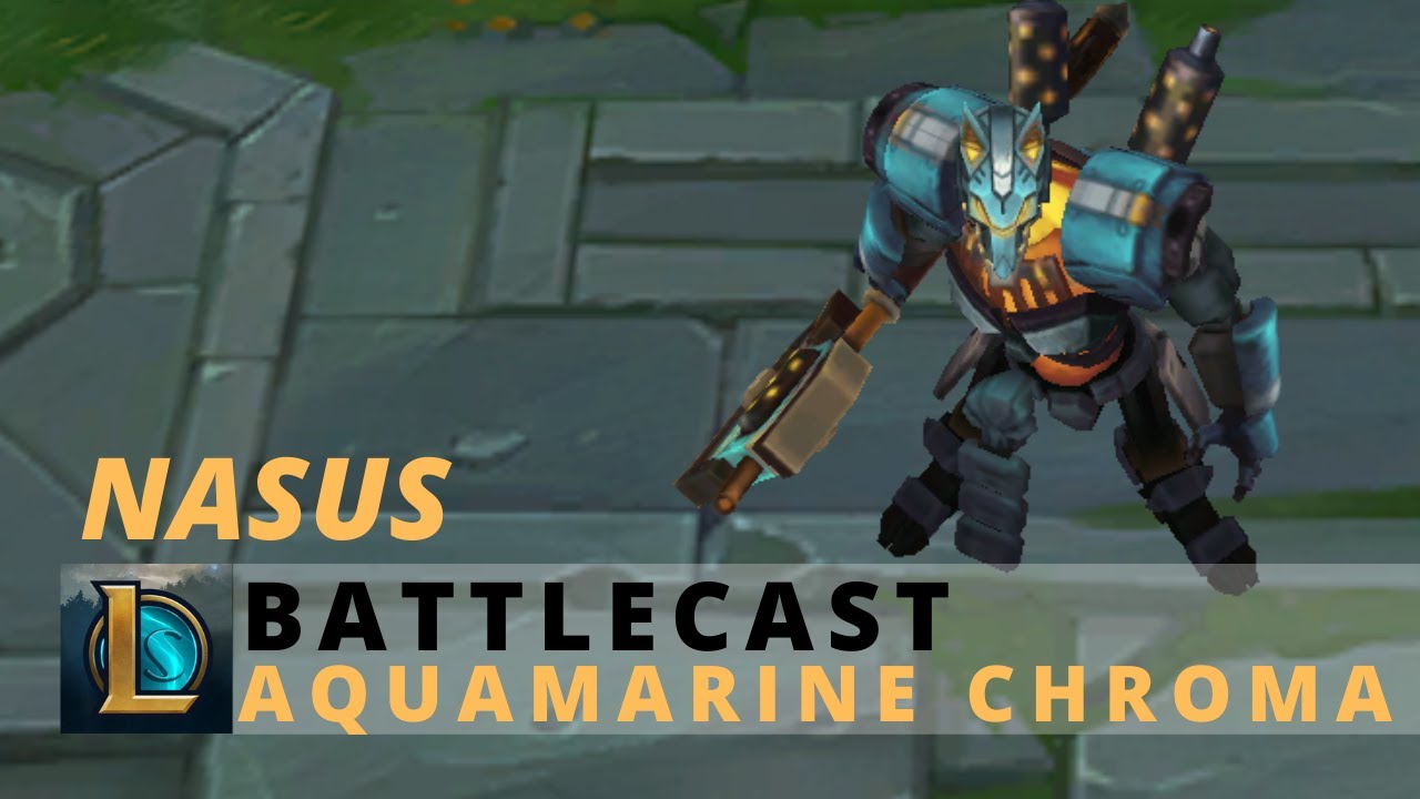 Battlecast Nasus Aquamarine Chroma - League Of Legends - YouTube