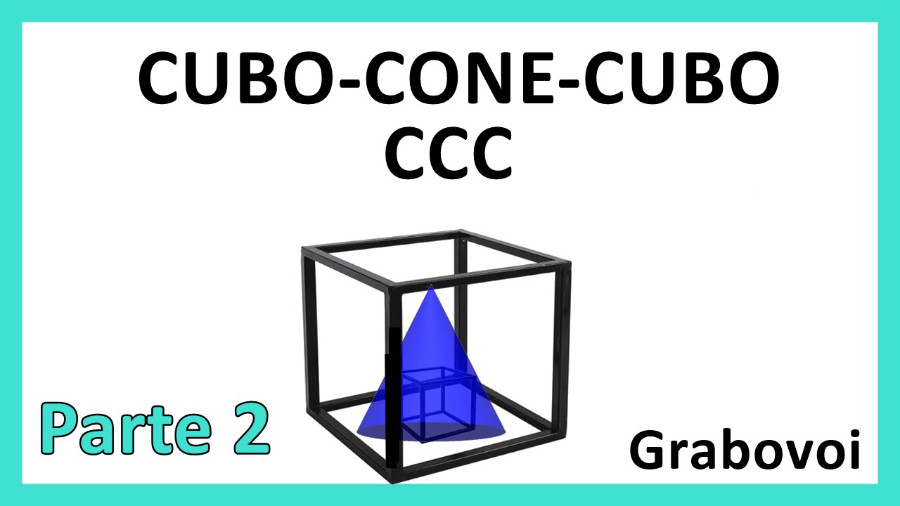 Cubo-Cone-Cubo- CCC- Parte 2 - YouTube