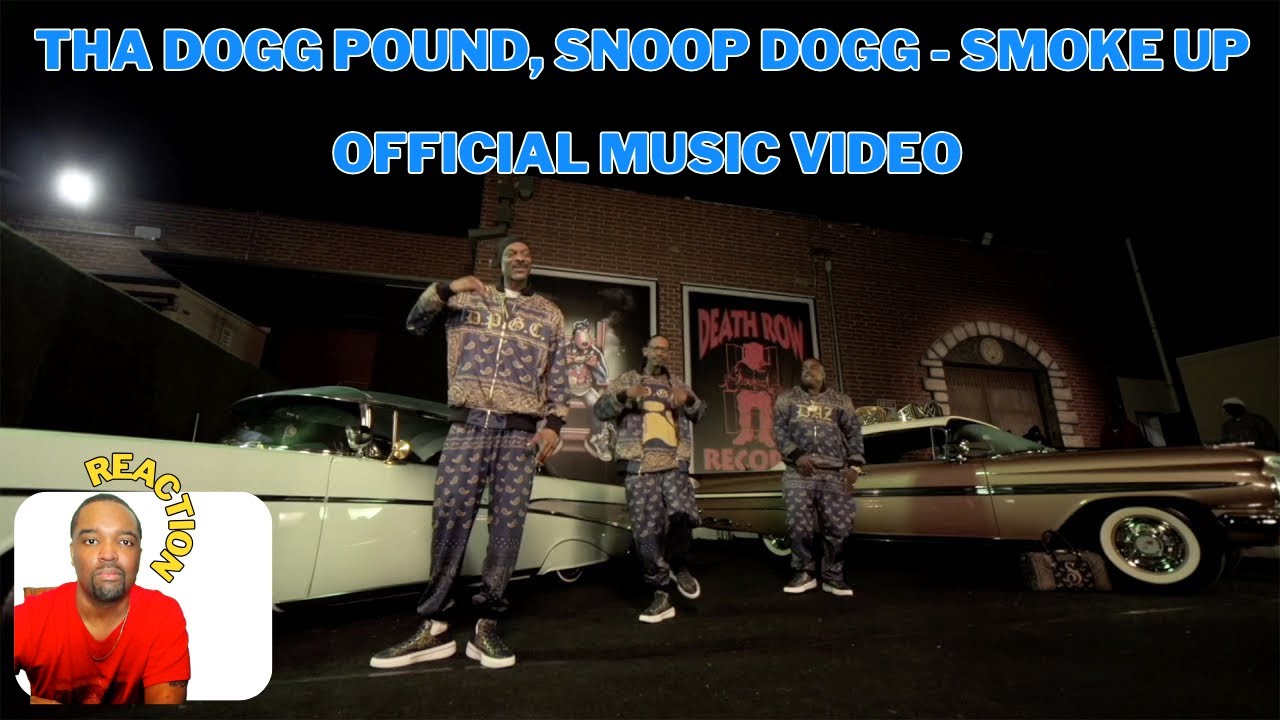 Tha Dogg Pound, Snoop Dogg - Smoke Up (Official Music Video) | REACTION ...