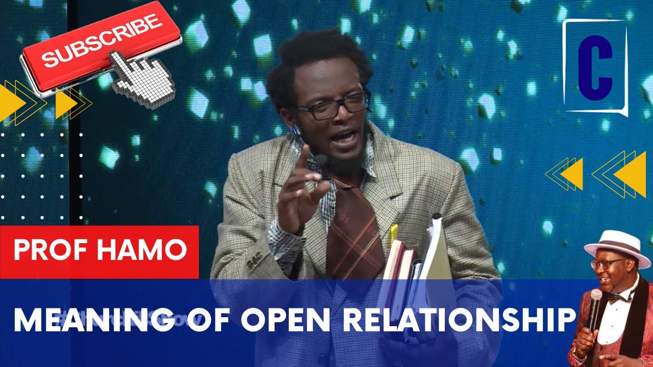 MEANING OF OPEN RELATIONSHIP, BY: PROF HAMO - YouTube